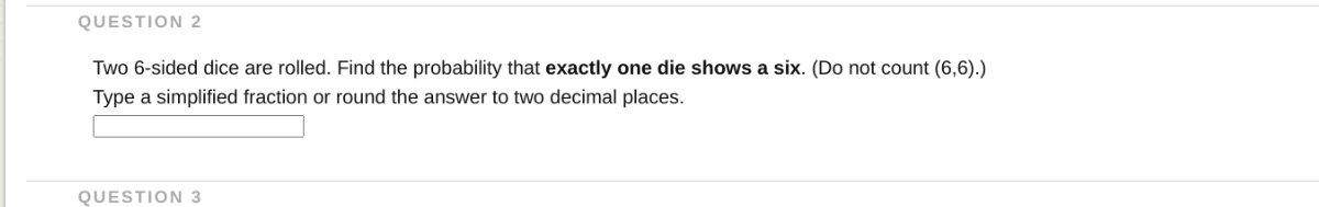 Solved Two 6-sided dice are rolled. Find the probability | Chegg.com