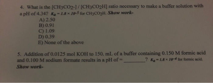 Solved 4. What is the [CH3CO2-]/ [CH3CO2H] ratio necessary | Chegg.com