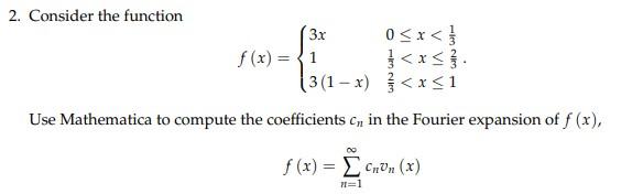 Solved Problem 2 Let kn=nπ and vn(x)=sin(knx) with n∈N1. You | Chegg.com