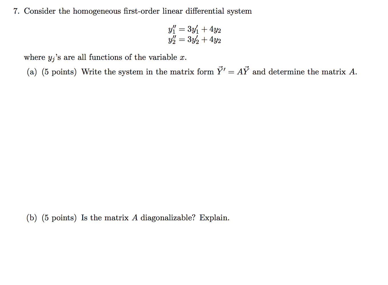 Solved 7. Consider the homogeneous first-order linear | Chegg.com