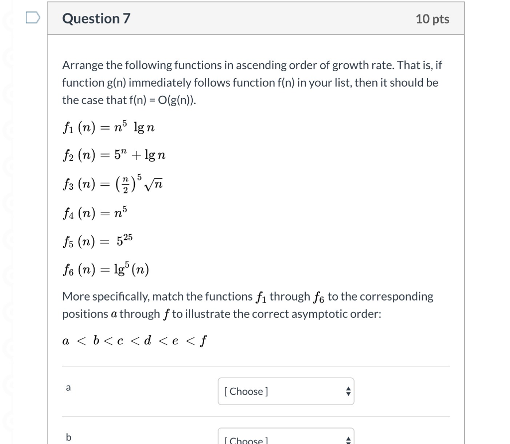 Solved Q7. Arrange the following functions in ascending | Chegg.com