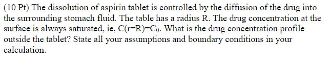 Solved (10Pt) The dissolution of aspirin tablet is | Chegg.com