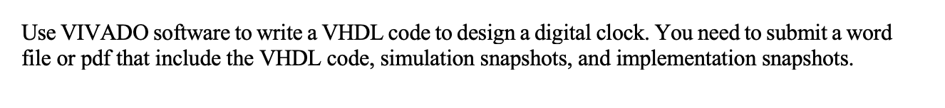 Solved Use VIVADO software to write a VHDL code to design a | Chegg.com
