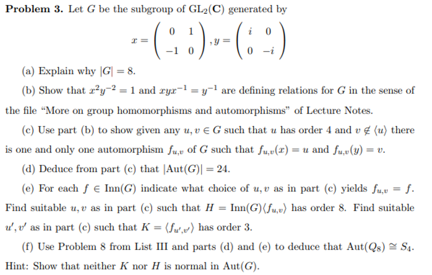 Solved Problem 3. Let G be the subgroup of GL2(C) generated | Chegg.com