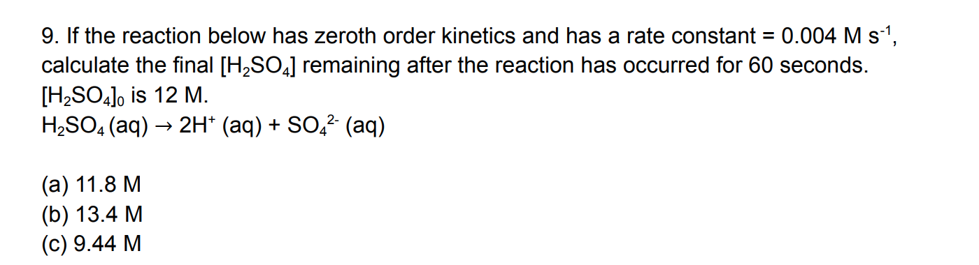 Solved 9. If the reaction below has zeroth order kinetics | Chegg.com