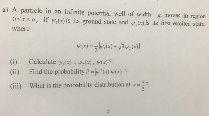 Solved a) A particle in an infinite potential well of width | Chegg.com