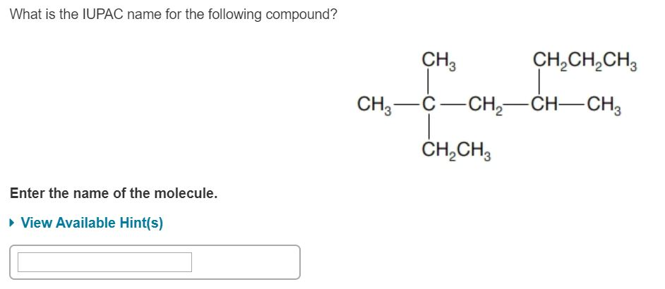 Solved What is the IUPAC name for the following compound? CH | Chegg.com