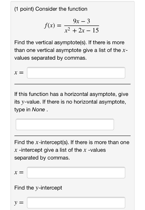 Solved (1 point) Consider the function f(x)--x-3 2x-15 Find | Chegg.com