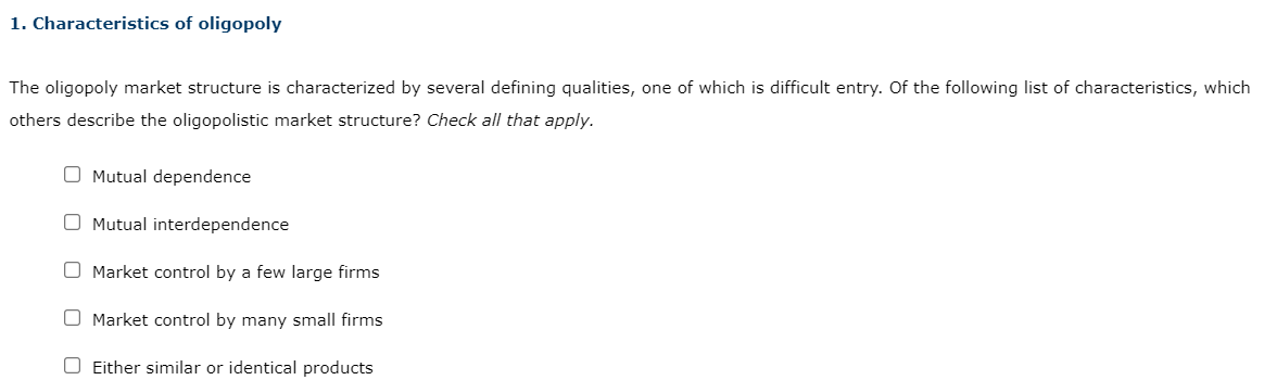 Solved The oligopoly market structure is characterized by | Chegg.com