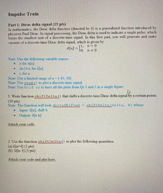 Solved Impulse Train Part 1: Dirac delta signal (15 pts) In | Chegg.com