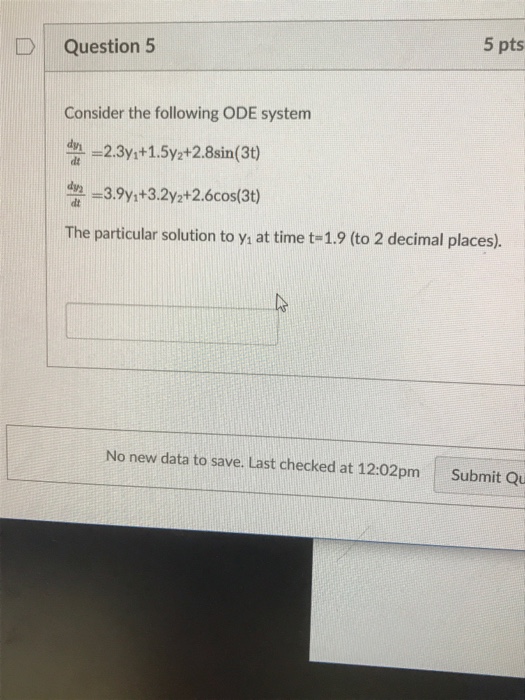 Solved D Question 5 5 pts Consider the following ODE system | Chegg.com