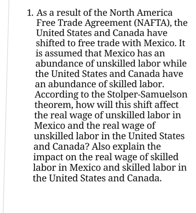 Solved 1. As a result of the North America Free Trade | Chegg.com