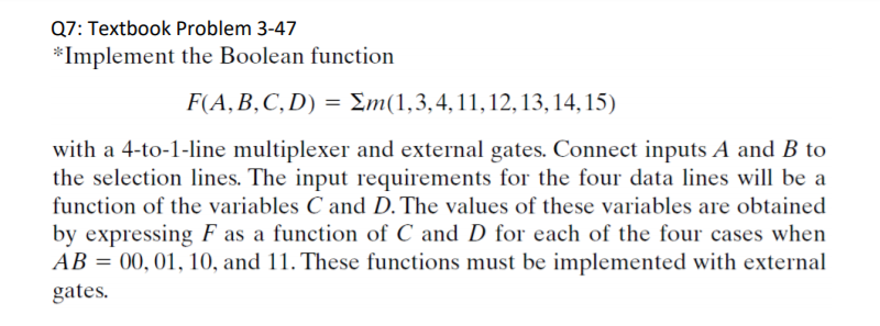 Solved Q7: Textbook Problem 3-47 *Implement the Boolean | Chegg.com