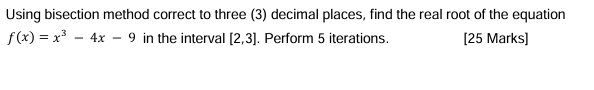 Solved Using bisection method correct to three (3) ﻿decimal | Chegg.com