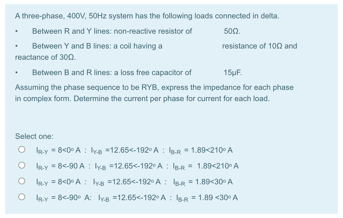 Solved A three-phase, 400V, 50Hz system has the following | Chegg.com