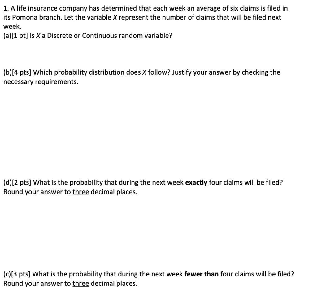 Solved 1. A life insurance company has determined that each | Chegg.com