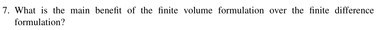 Solved 7. ﻿What is the main benefit of the finite volume | Chegg.com