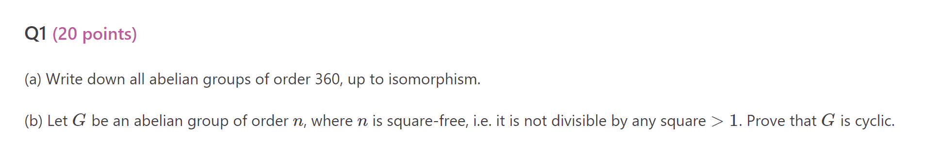 Solved Q1 (20 ﻿points)(a) ﻿Write down all abelian groups of | Chegg.com