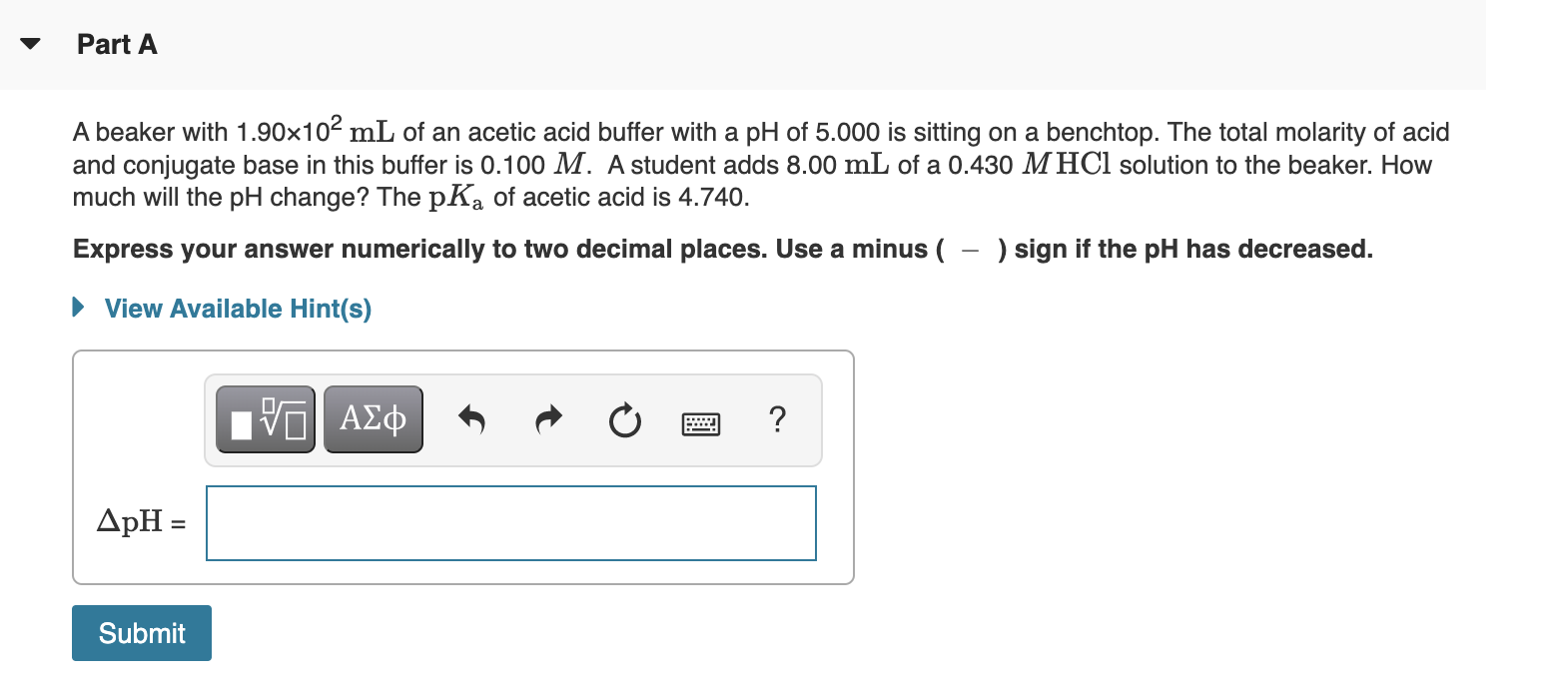 Solved Part A A beaker with 1.90x102 mL of an acetic acid | Chegg.com