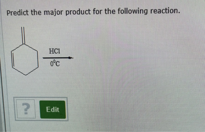 Solved Predict The Major Product For The Following Reaction