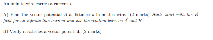 Solved An infinite wire carries a current I. A) Find the | Chegg.com