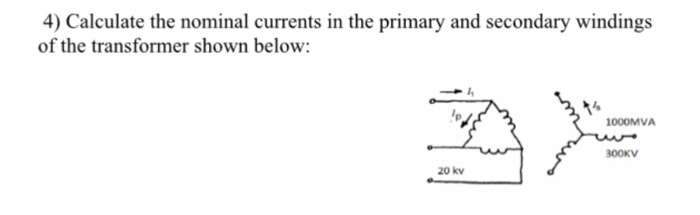 Solved Calculate the nominal currents in the primary and | Chegg.com