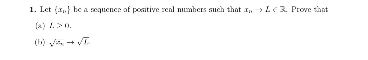 Solved 1. Let rn} be a sequence of positive real numbers | Chegg.com