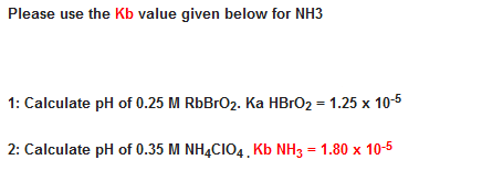 Solved Please use the Kb value given below for NH3 1: | Chegg.com