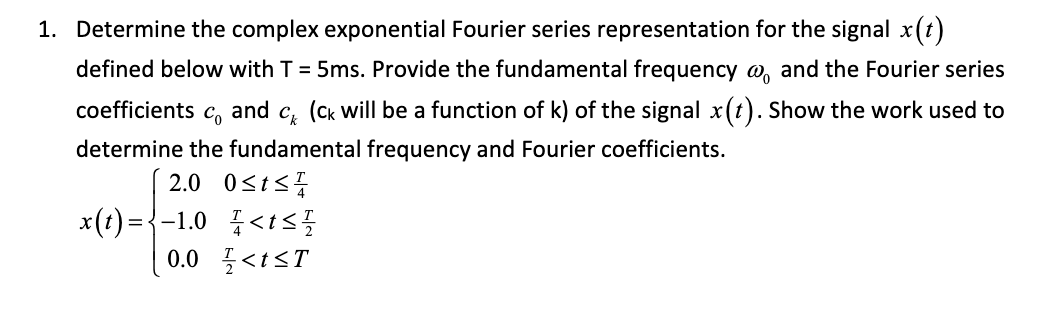 Solved Determine the complex exponential Fourier series | Chegg.com