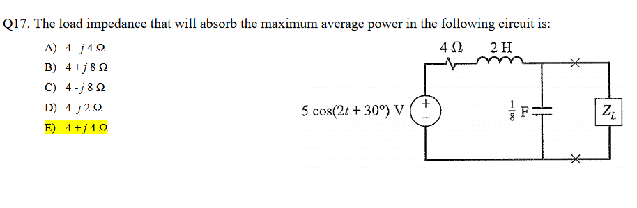 Solved Q17. ﻿The load impedance that will absorb the maximum | Chegg.com