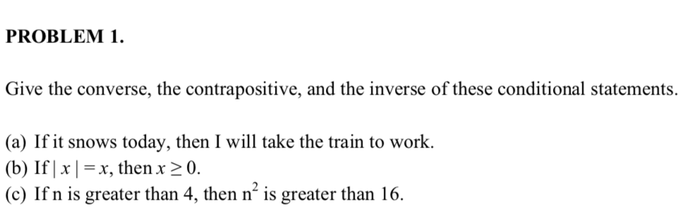 Solved PROBLEM 1. Give the converse, the contrapositive, and | Chegg.com
