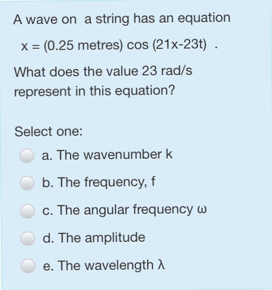 Solved A wave on a string has an equation x = (0.25 metres) | Chegg.com