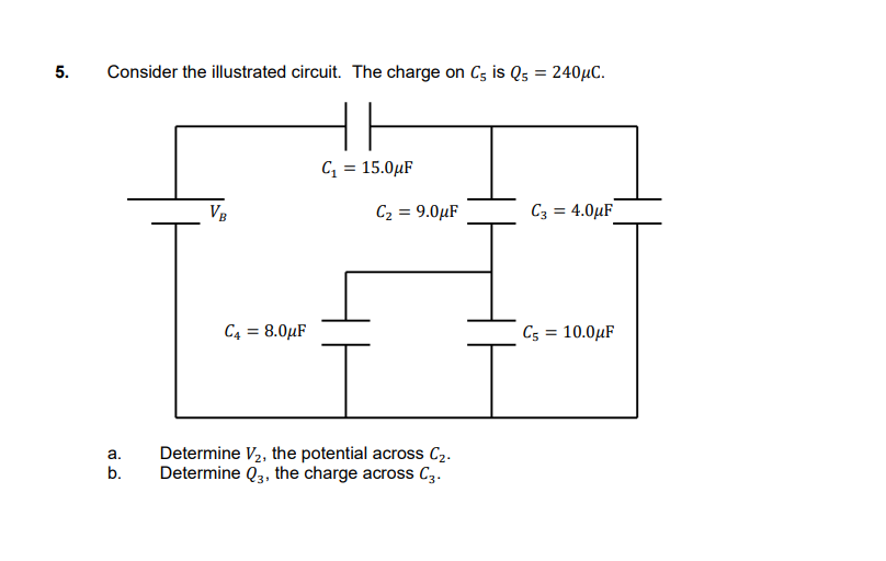 Solved 5. Consider the illustrated circuit. The charge on Cs | Chegg.com