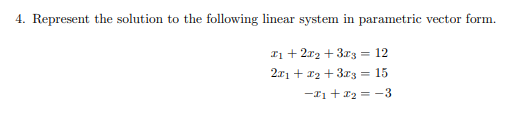 Solved 4. Represent the solution to the following linear | Chegg.com