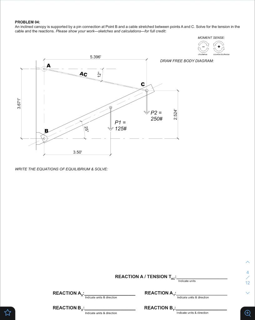 Solved PROBLEM 04: An inclined canopy is supported by a pin | Chegg.com