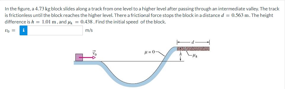 Solved In the figure, a 4.73kg ﻿block slides along a track | Chegg.com