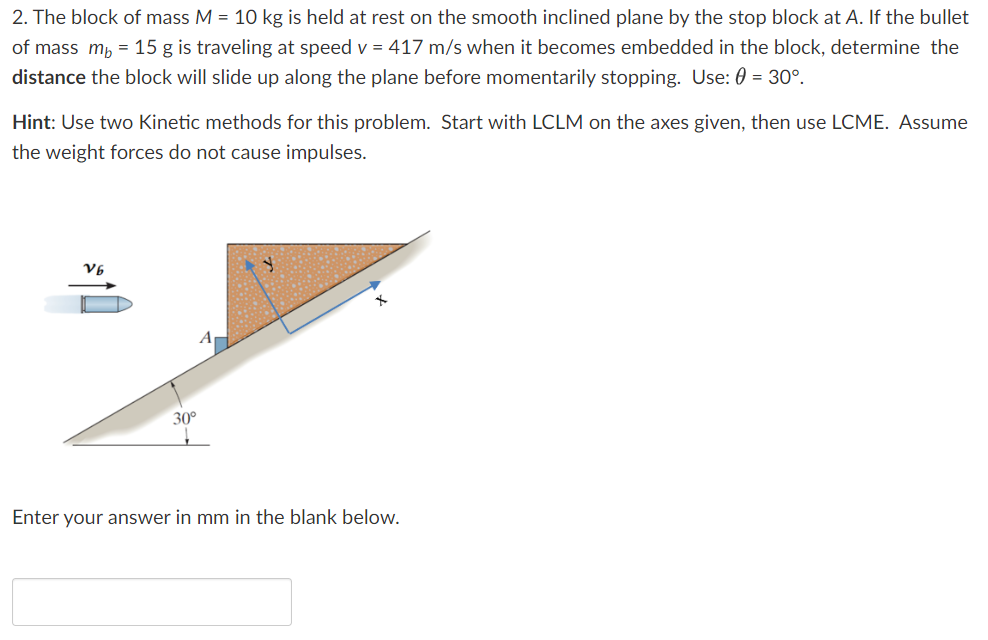 Solved 2. The block of mass M = 10 kg is held at rest on the | Chegg.com