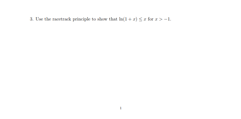 Solved 3. Use the racetrack principle to show that In(1+r) | Chegg.com