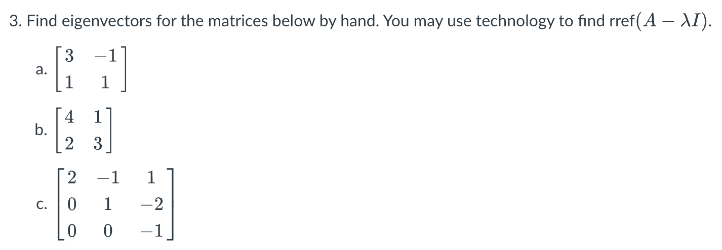Solved Find eigenvectors for the matrices below by ﻿hand. | Chegg.com