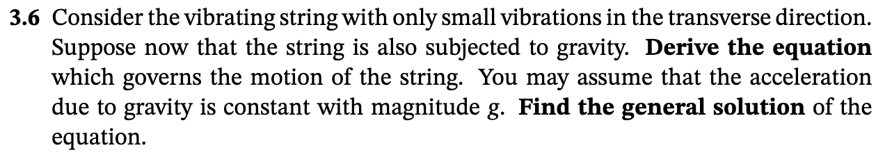 Solved 3.6 Consider the vibrating string with only small | Chegg.com