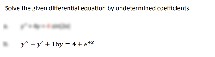 Solved Solve the given differential equation by undetermined | Chegg.com