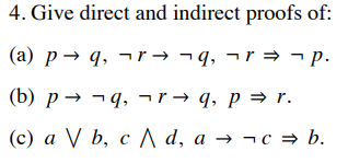 Solved 4. Give direct and indirect proofs of: (a) p →q, r | Chegg.com