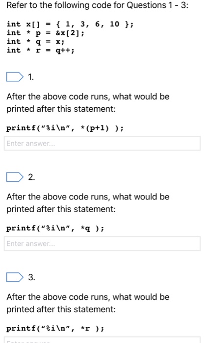 Solved Refer to the following code for Questions 1- 3: int | Chegg.com