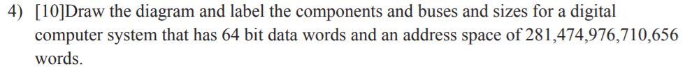 4) [10]Draw the diagram and label the components and | Chegg.com
