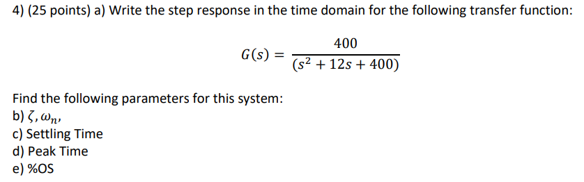 Solved 4) (25 points) a) Write the step response in the time | Chegg.com