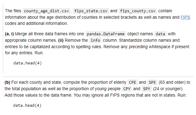 Solved The files county_age_dist.csv, ﻿fips_state.csv and | Chegg.com