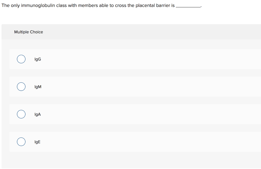 Solved The only immunoglobulin class with members able to | Chegg.com