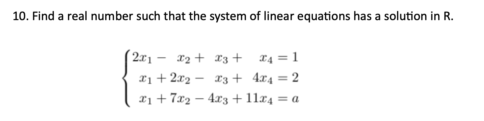 Solved 10. Find a real number such that the system of linear | Chegg.com