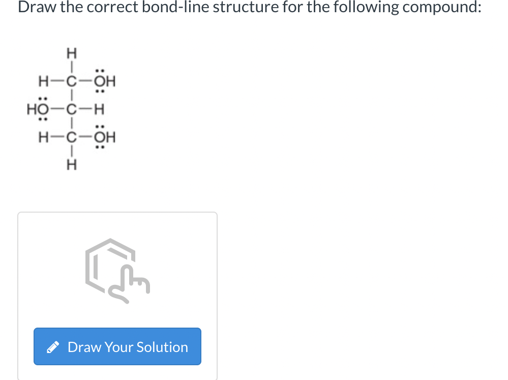 Solved Draw the correct bond-line structure for the | Chegg.com