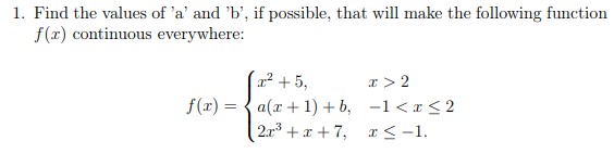 Solved 1. Find the values of 'a' and 'b', if possible, that | Chegg.com